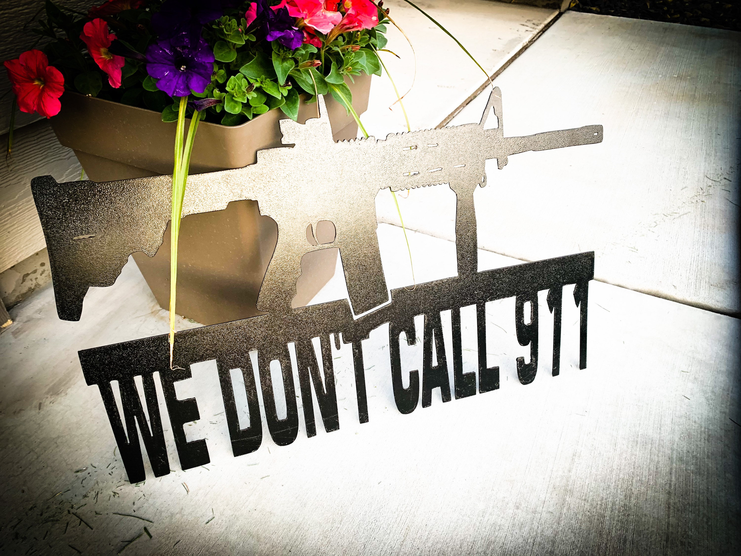 We Don’t Call 911 Metal Sign - Etsy