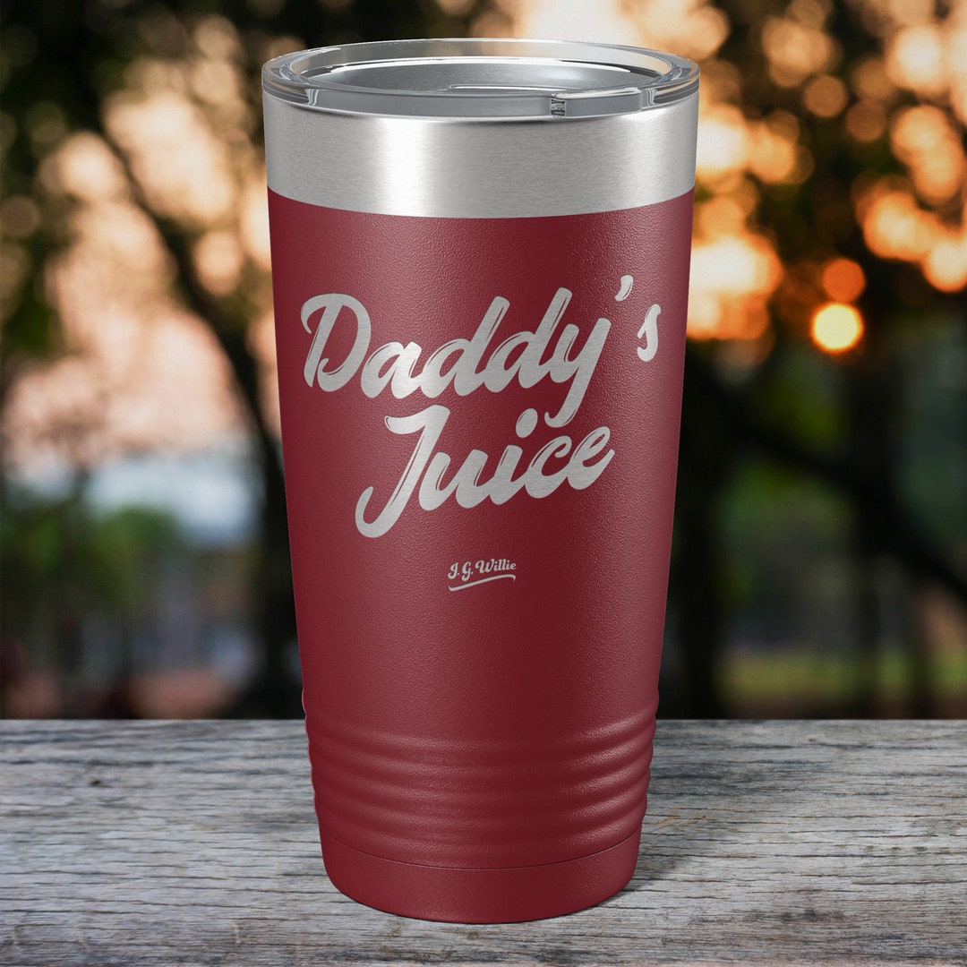 Daddy's Juice - Laser Etched Insulated Stainless Steel Tumbler - 12 ...
