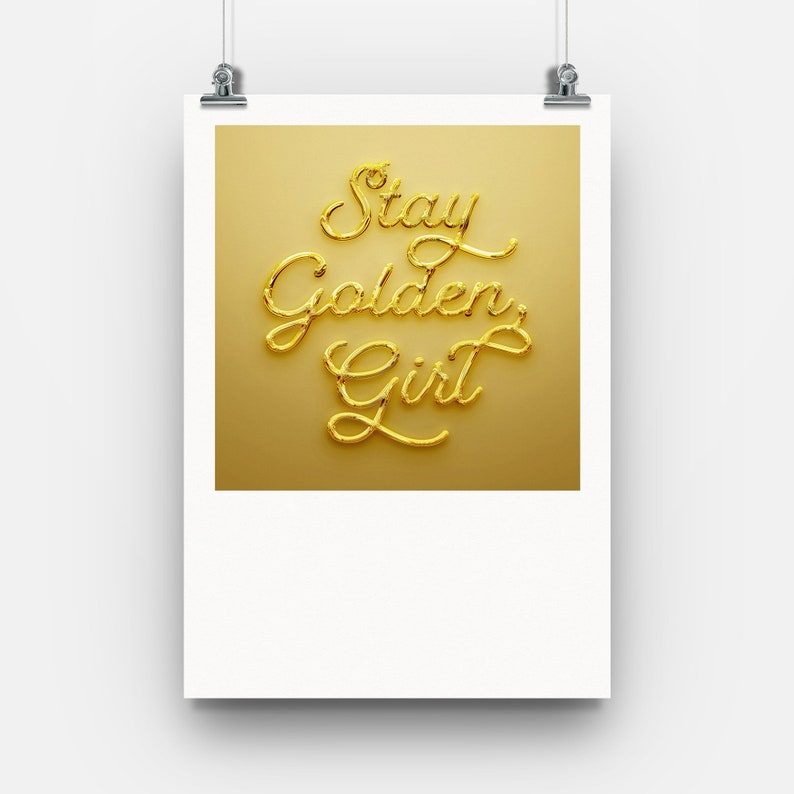 Stay Golden, Girl - Custom Designed Poster - Etsy