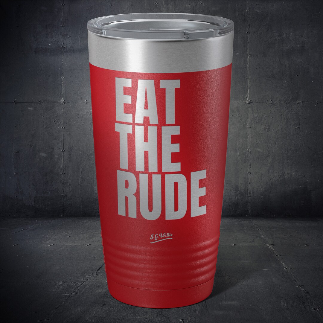 Eat the Rude Lecter Quote Laser Etched Insulated Stainless Steel ...