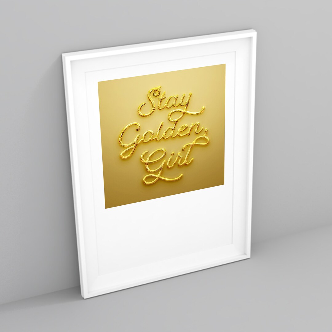 Stay Golden, Girl - Custom Designed Poster - Etsy