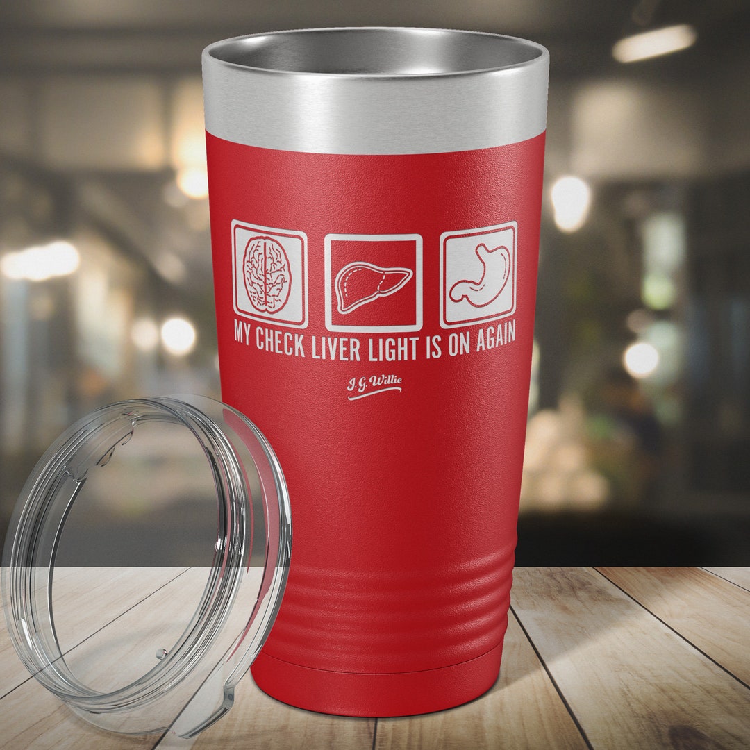 My Check Liver Light is on Again. Laser Etched Insulated - Etsy
