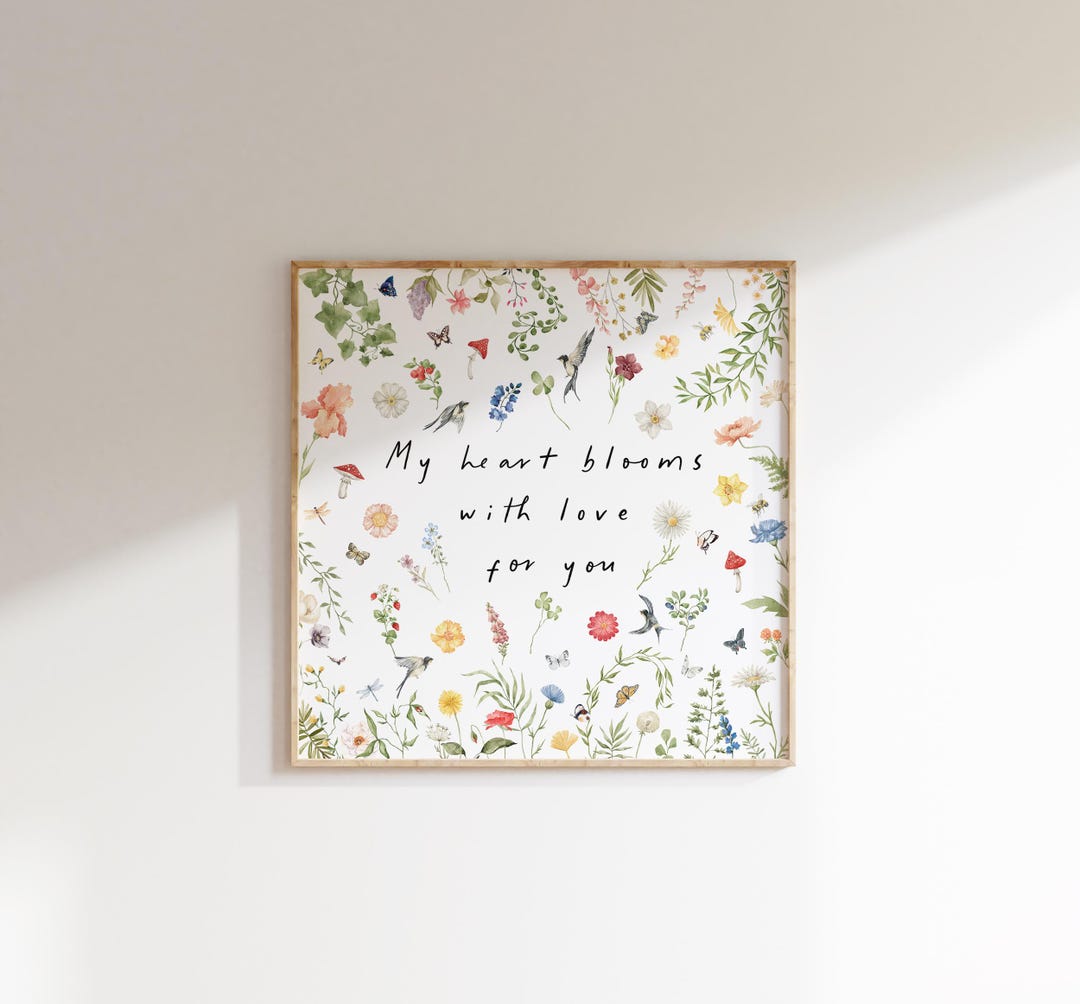 My Heart Blooms With Love for You Wall Art| Quote Print| Instant ...