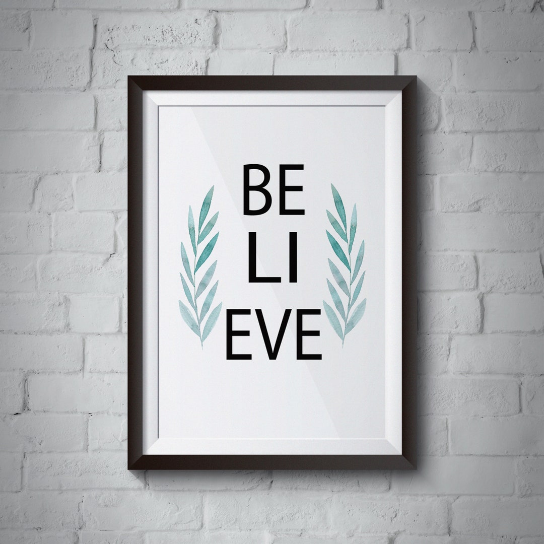 Believe Printable Wall Art / Motivational Quote / Simple, Soothing ...
