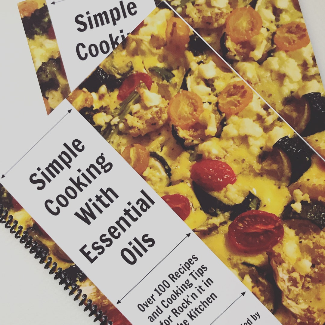 Simple Cooking With Essential Oils Cookbook - Etsy