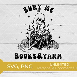 Bury Me in Books and Yarn Skeleton SVG | Instant Download | Book Lover ...