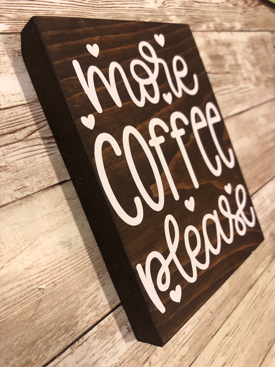 Coffee Sign L More Coffee Please L Coffee Lover L Wooden Coffee Sign L ...