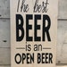 Beer Sign the Best Beer is an Open Beer Funny Sign Bar - Etsy
