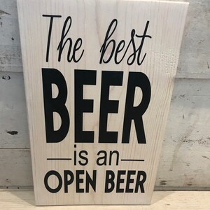 Beer Sign | the Best Beer is an Open Beer | Funny Sign | Bar Sign | Man ...