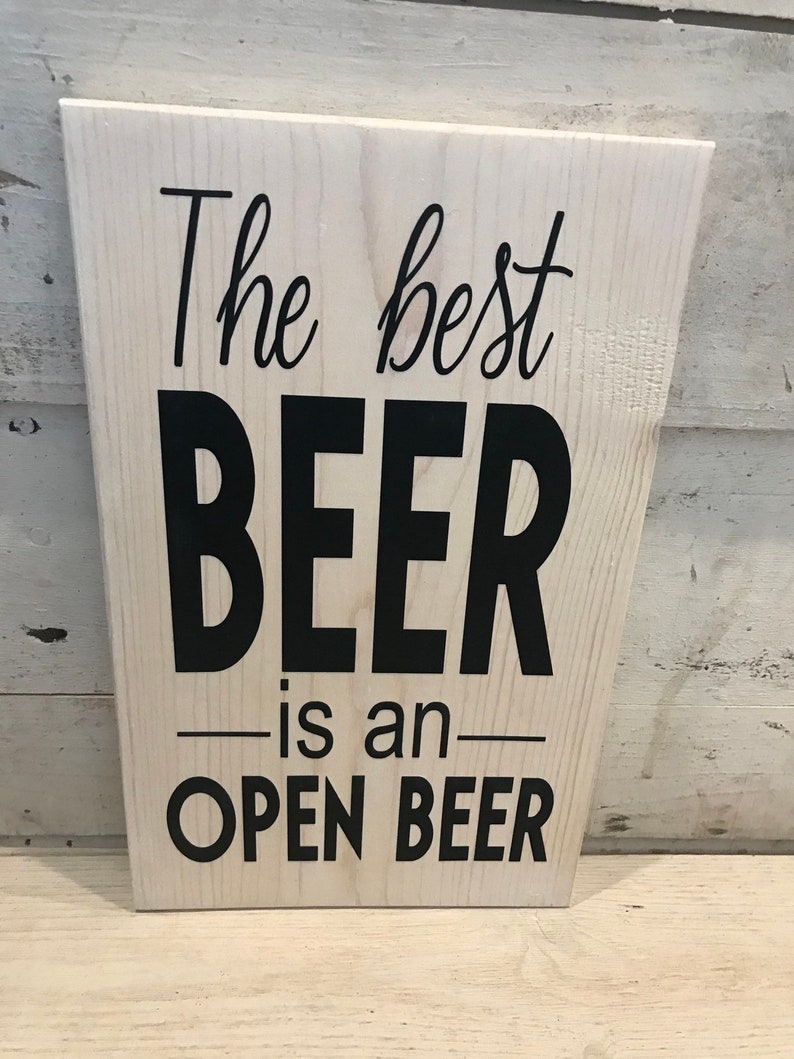 Beer Sign the Best Beer is an Open Beer Funny Sign Bar | Etsy
