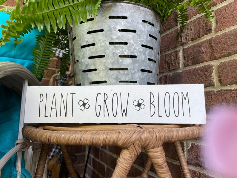 Plant Grow Bloom Sign L Garden Sign L Outdoor Sign L Spring - Etsy