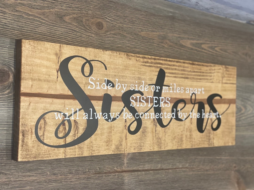 Gift for Sister | Siblings Gift | Sisters Wooden Sign L Connected by ...