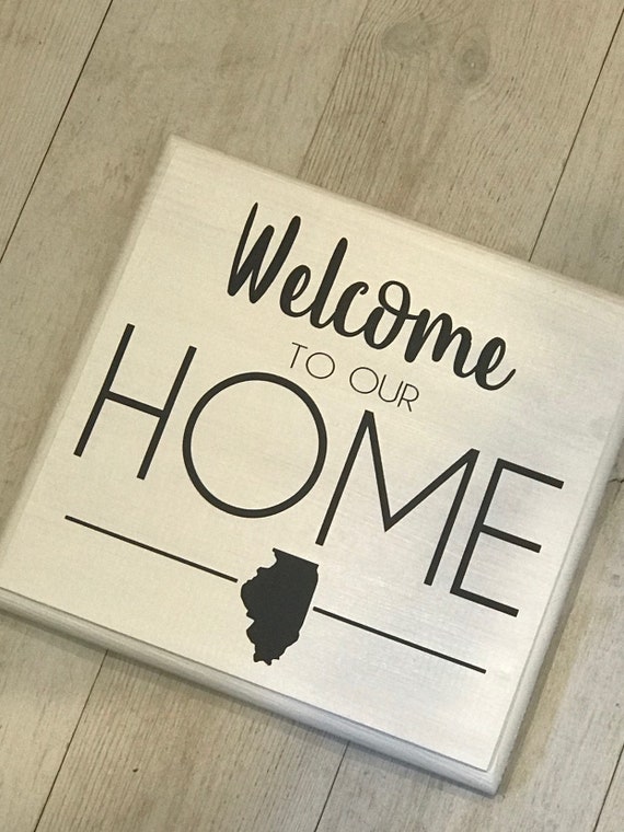New Home Sign State Sign Welcome to Our Home Sign | Etsy