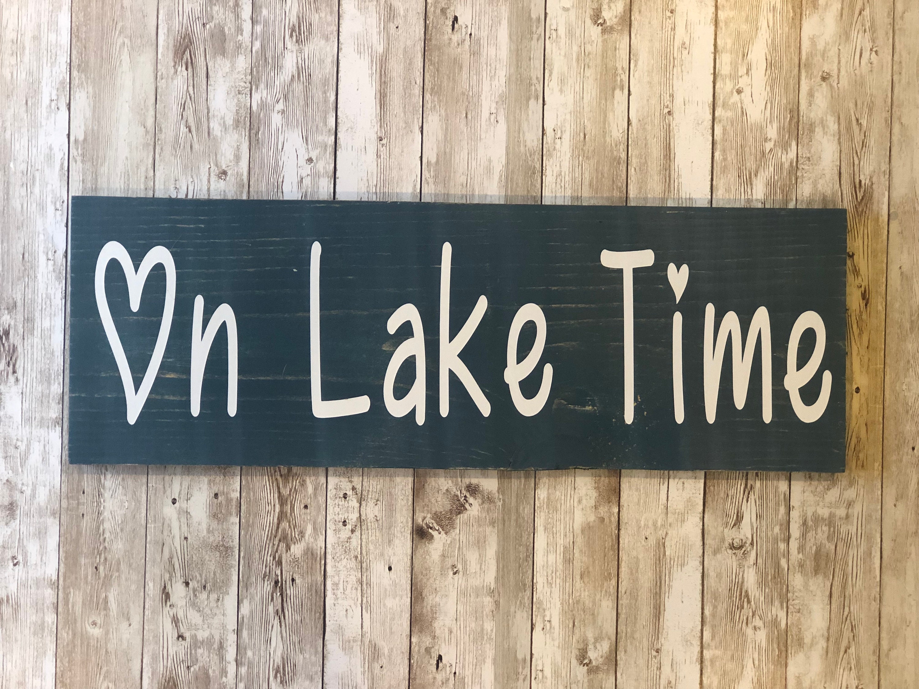 On Lake Time L Lake Sign L Lake House Decor L Lake House Sign - Etsy