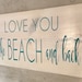 Beach Sign Love You to the Beach and Back Sign Beach Decor Beach Wall ...