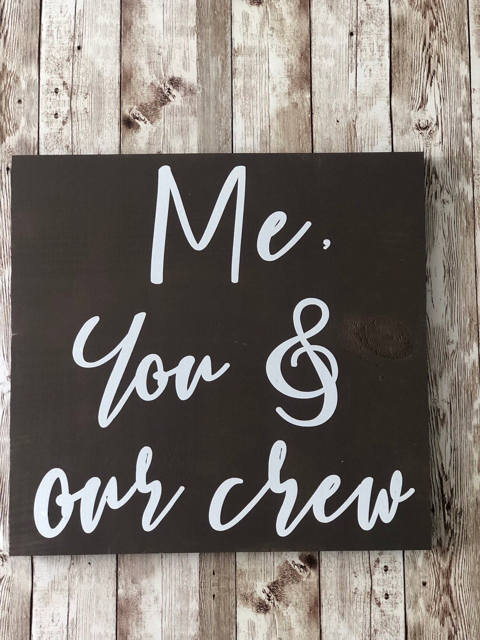 Me You and Our Crew L Family Sign L Me and You Sign L Me and - Etsy