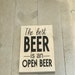 Beer Sign the Best Beer is an Open Beer Funny Sign Bar - Etsy