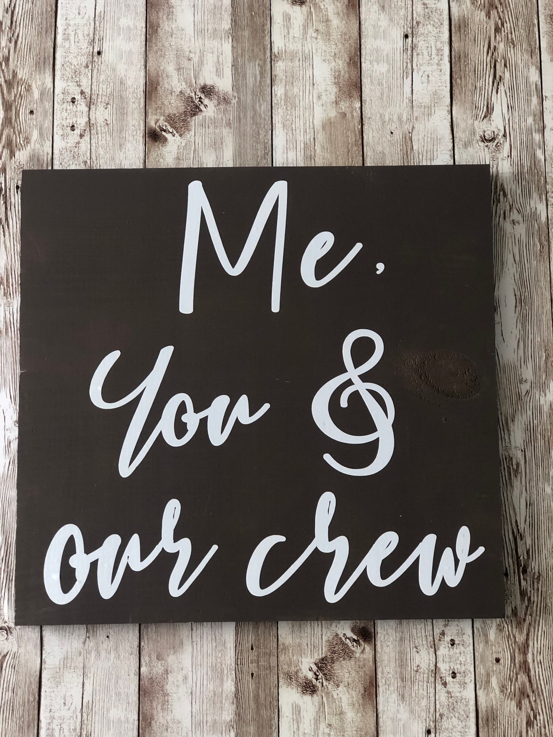 Me You and Our Crew L Family Sign L Me and You Sign L Me and - Etsy