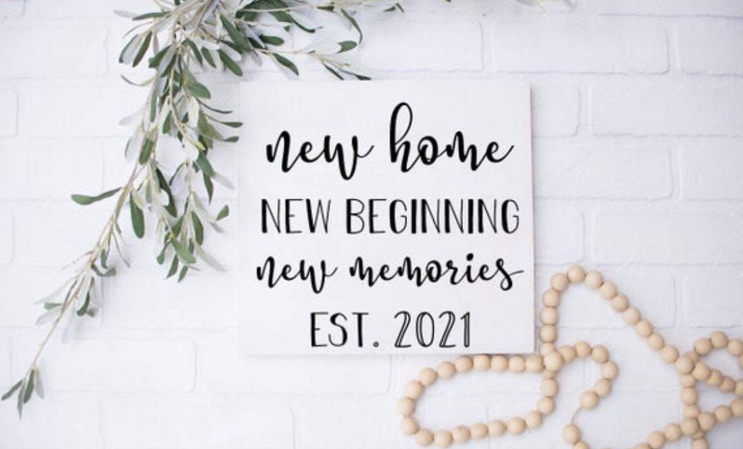 New Home New Beginning New Memories L Established Sign L New Home Sign ...