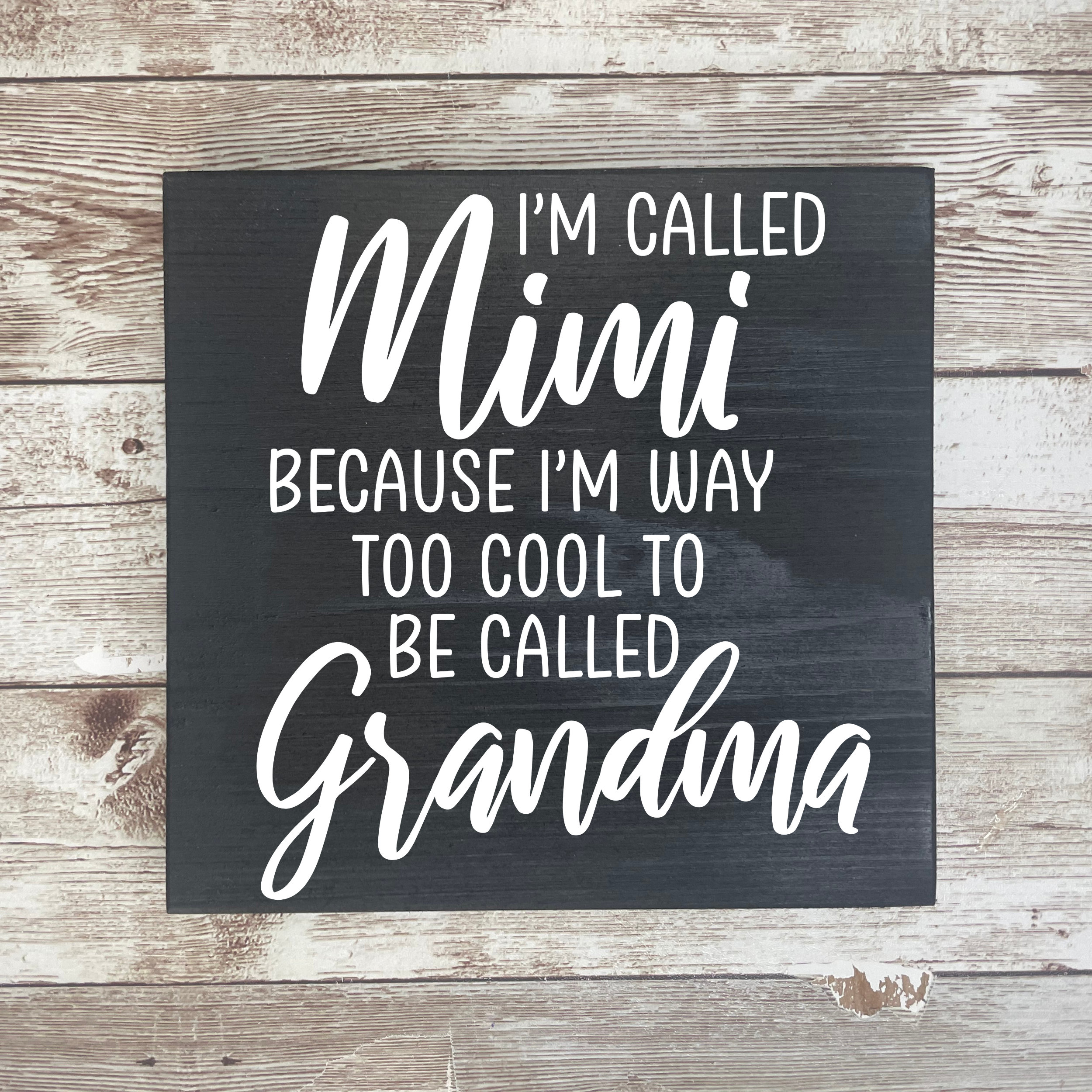 Grandma Signs l I'm Called Mimi Because I'm Too Cool | Etsy