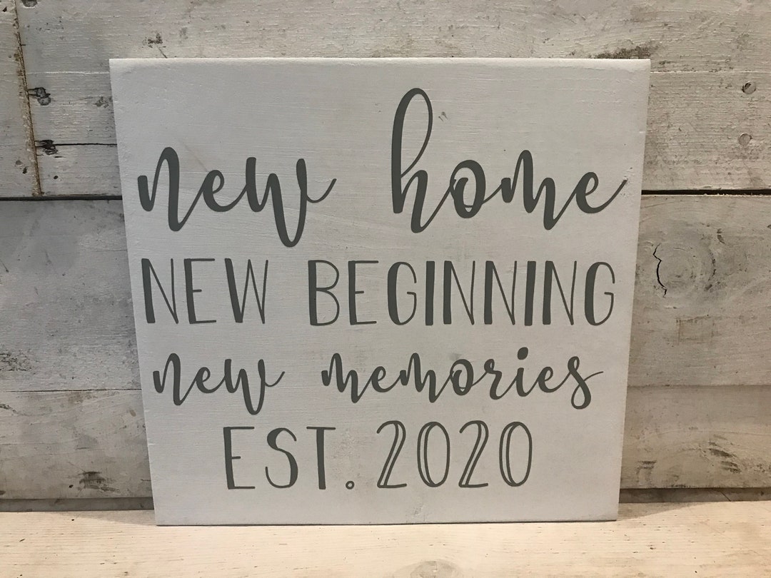 New Home New Beginning New Memories L Established Sign L New Home Sign ...
