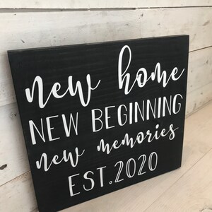 New Home New Beginning New Memories L Established Sign L New Home Sign ...