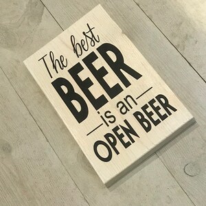 Beer Sign | the Best Beer is an Open Beer | Funny Sign | Bar Sign | Man ...