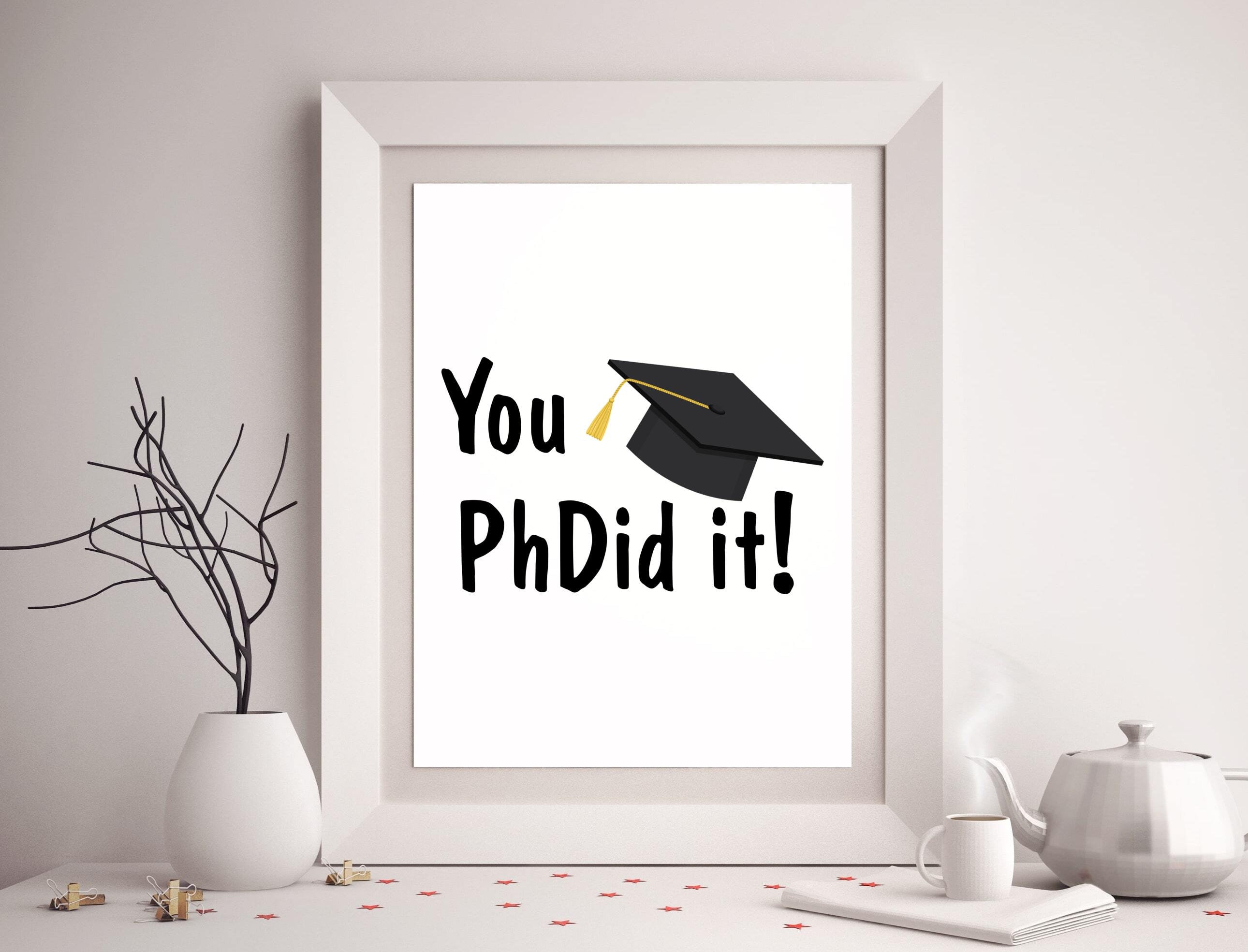 Congratulations Phd Poster You Phdid It Gift Phd Graduation | Etsy