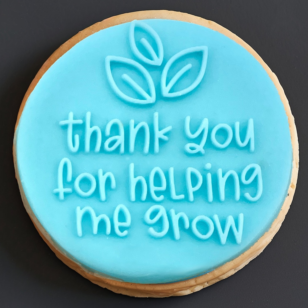 Thank You for Helping Me Grow Cookie Embosser Stamp – Fondant & Biscuit ...
