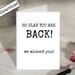 4x6, WELCOME BACK, Card, PRINTABLE, Glad You Are Back, Coworker, Boss ...