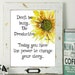 Sunflower Print, With Quote, Printable Art, Bee Art, Cubicle Decor ...