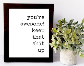 Keep That Shit Up - Etsy
