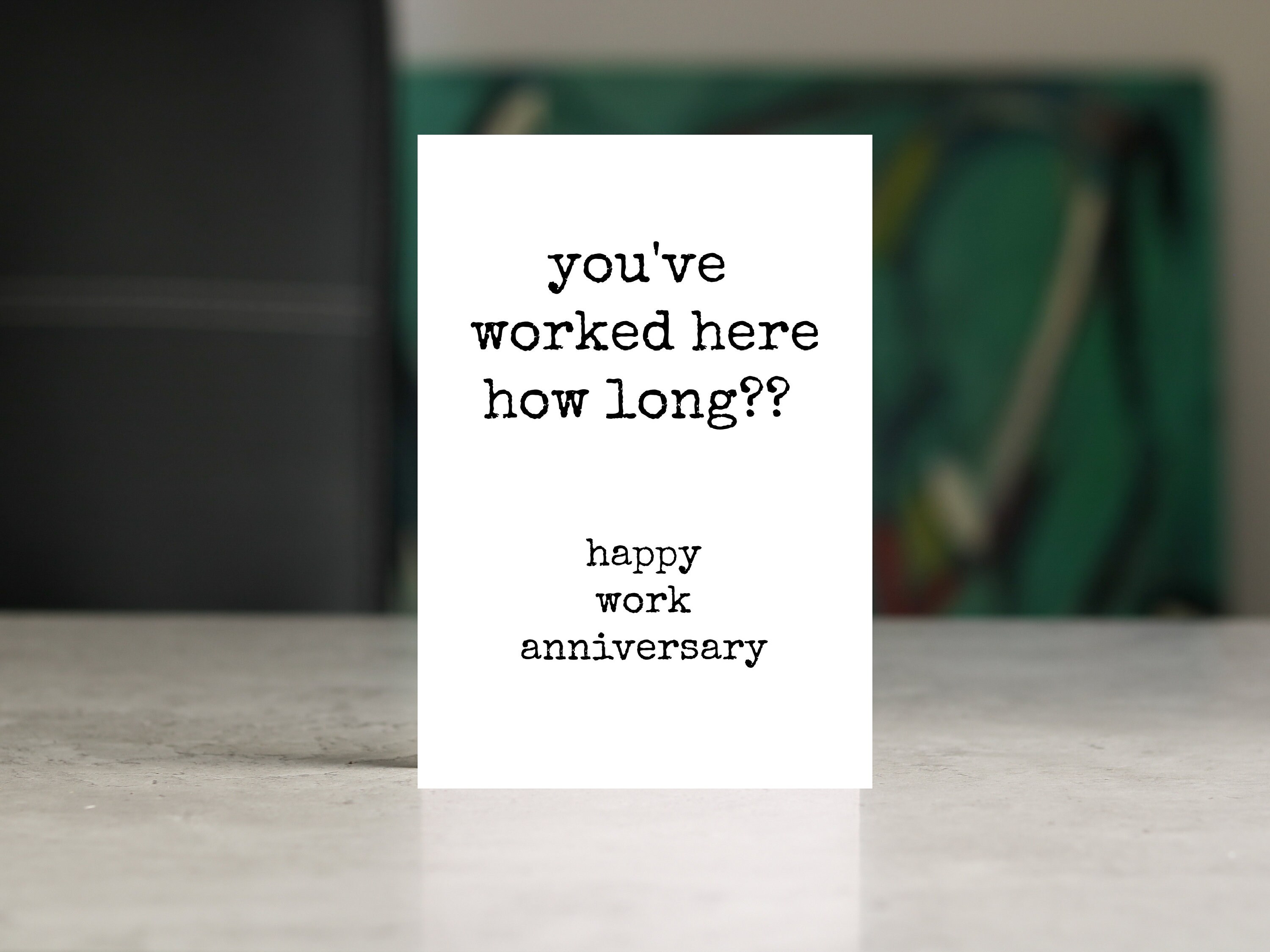 4x6, Work Anniversary Card, Download, You've Worked Here How Long ...
