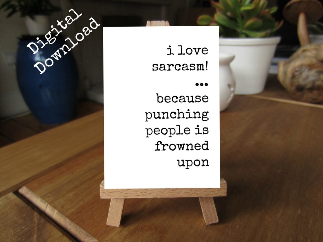 5x7, DESK Decor, Sign, Quote, PRINTABLE, Funny, SARCASM, Work Quote ...