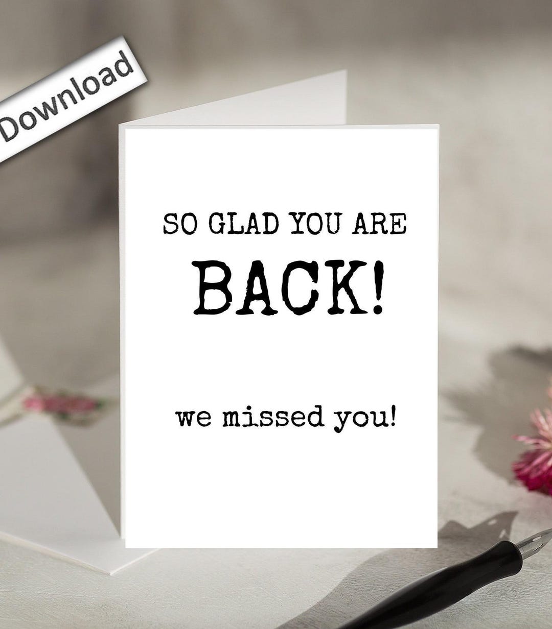 4x6, WELCOME BACK, Card, PRINTABLE, Glad You Are Back, Coworker, Boss ...