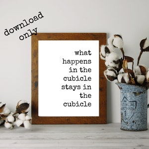 Funny Cubicle Decor or Desk Sign, Funny Cubicle Quote Print, Printable ...