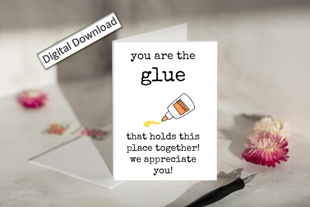 4x6, Coworker APPRECIATION Card, PRINTABLE, You Are the Glue ...