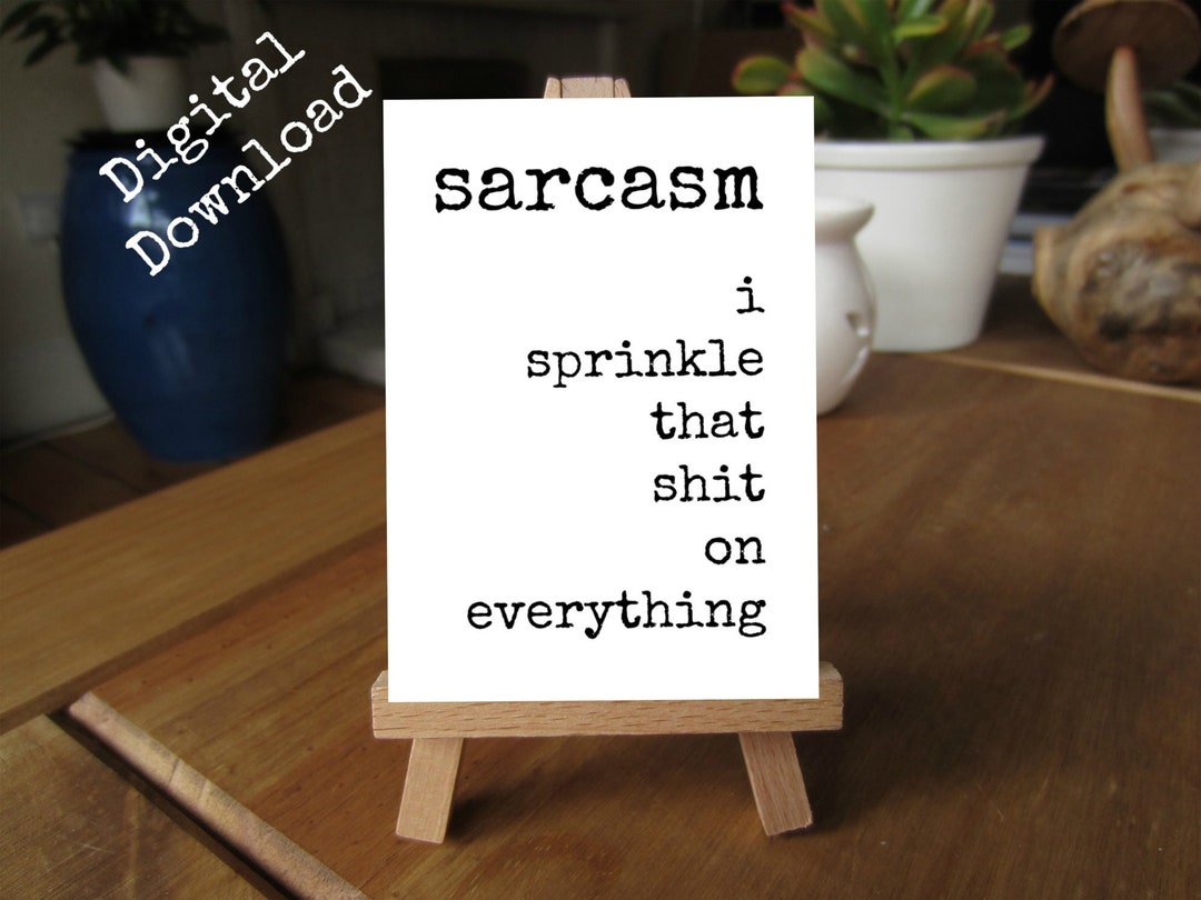 5x7, DESK Decor, Sign, Quote PRINTABLE, Sarcasm, Sarcastic Office Quote ...