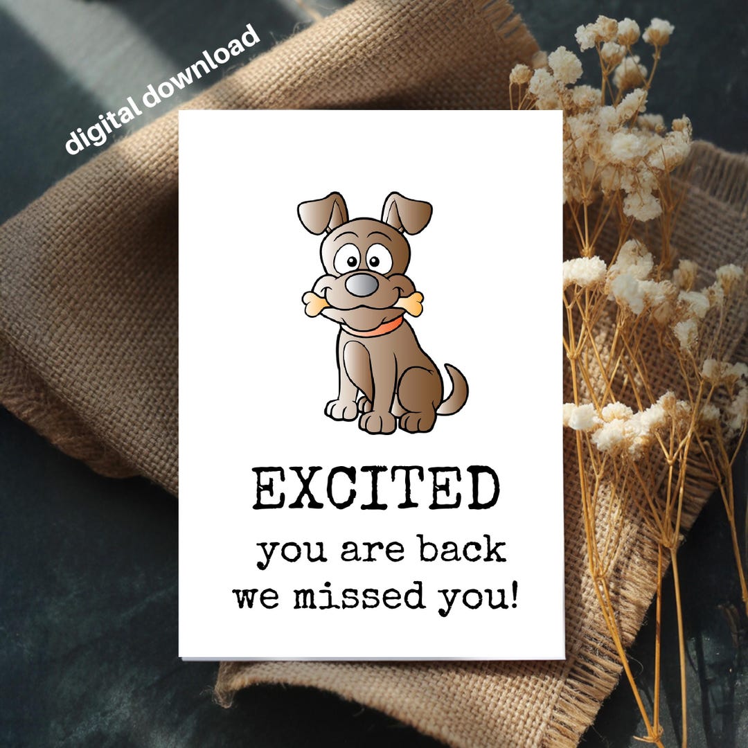 Printable Welcome Back CARD: Excited You Are Back (4x6 Digital Download ...