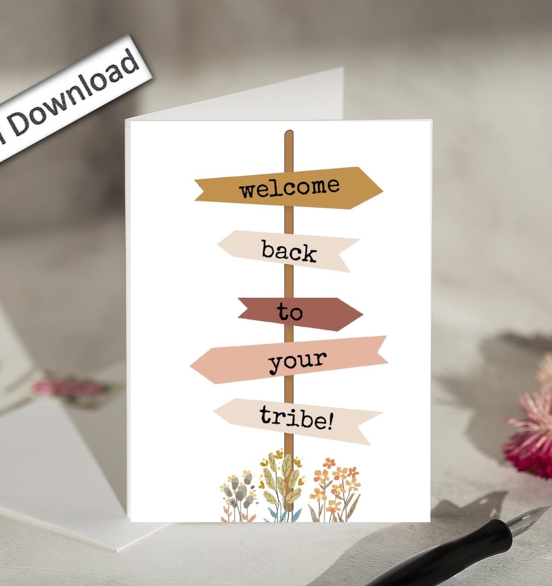 4x6 WELCOME BACK, to Your Tribe, PRINTABLE, Coworker, Boss, Work Bestie ...