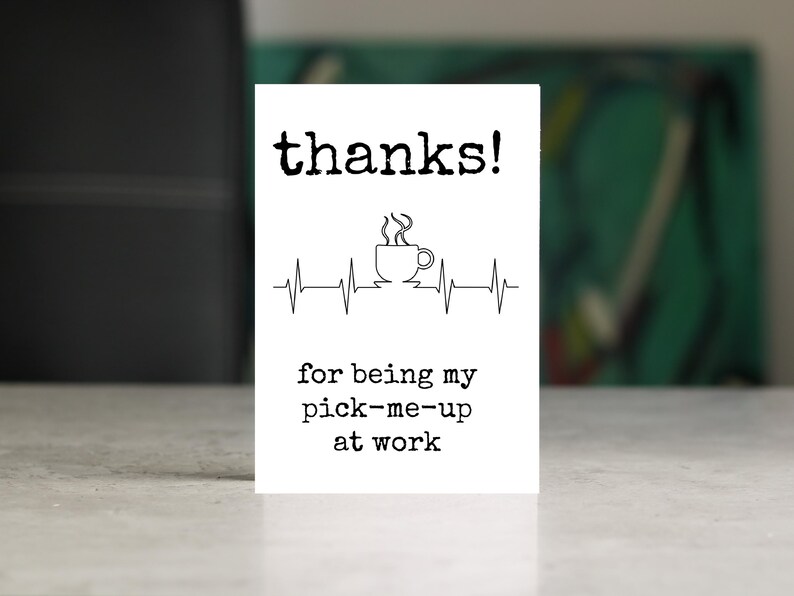 4x6 Coworker APPRECIATION, Printable Card, Thanks for Being My Pick Me ...