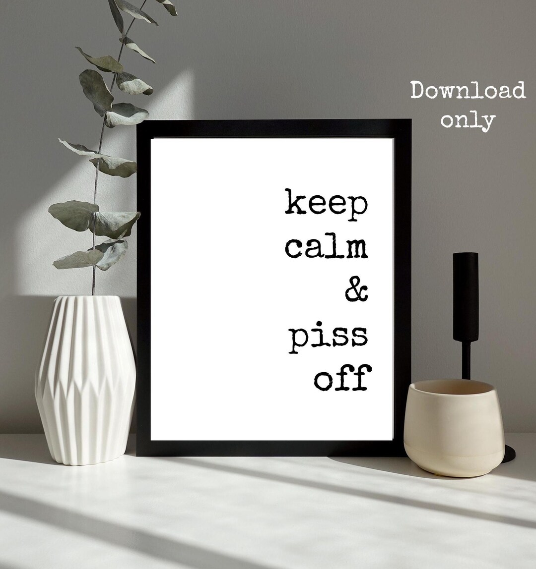 8x10, DESK Decor, Sign, Quote, PRINTABLE, Funny, Rude, Sarcastic ...