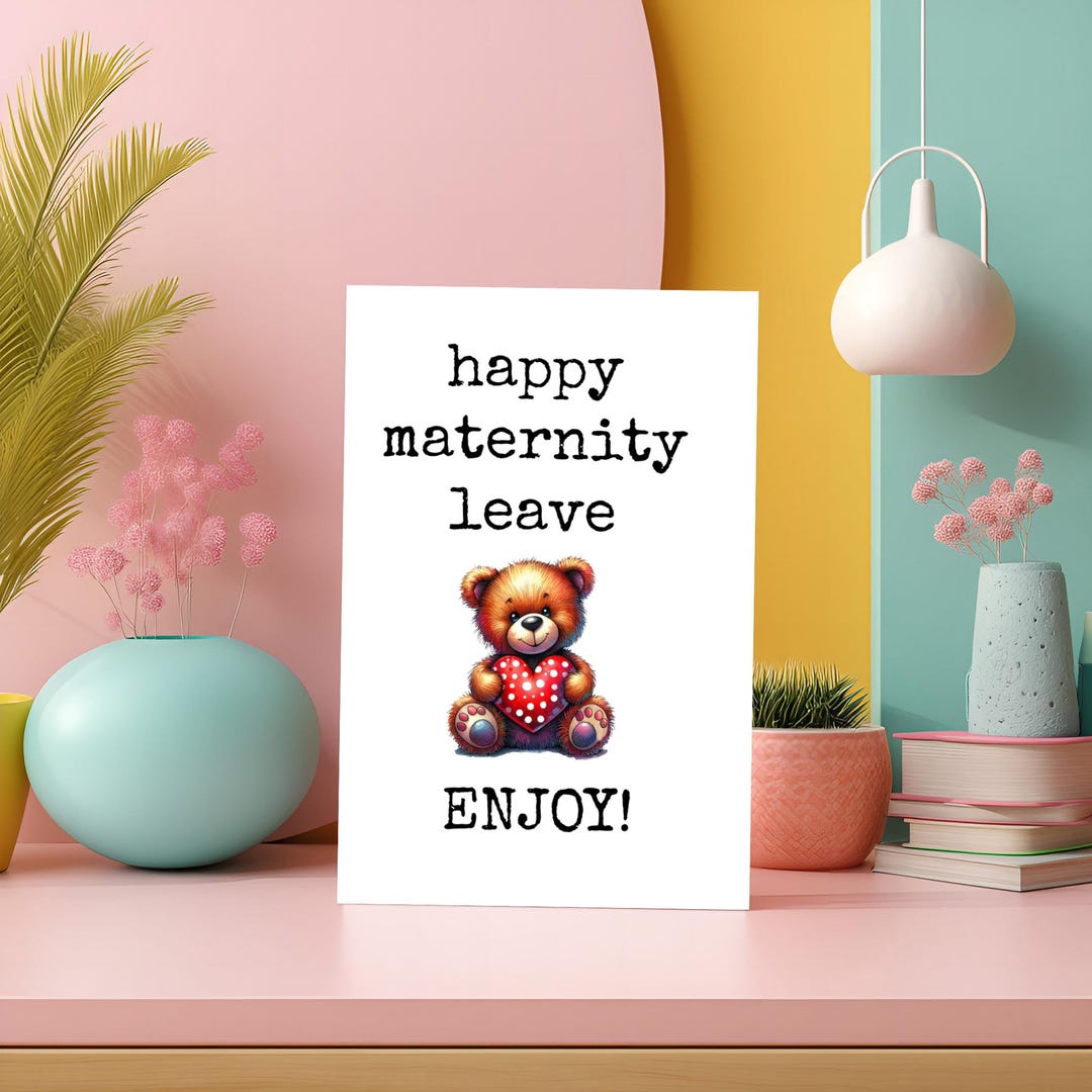 Happy Maternity Leave Card: Teddy Bear, Enjoy (4x6 Printable) - Etsy