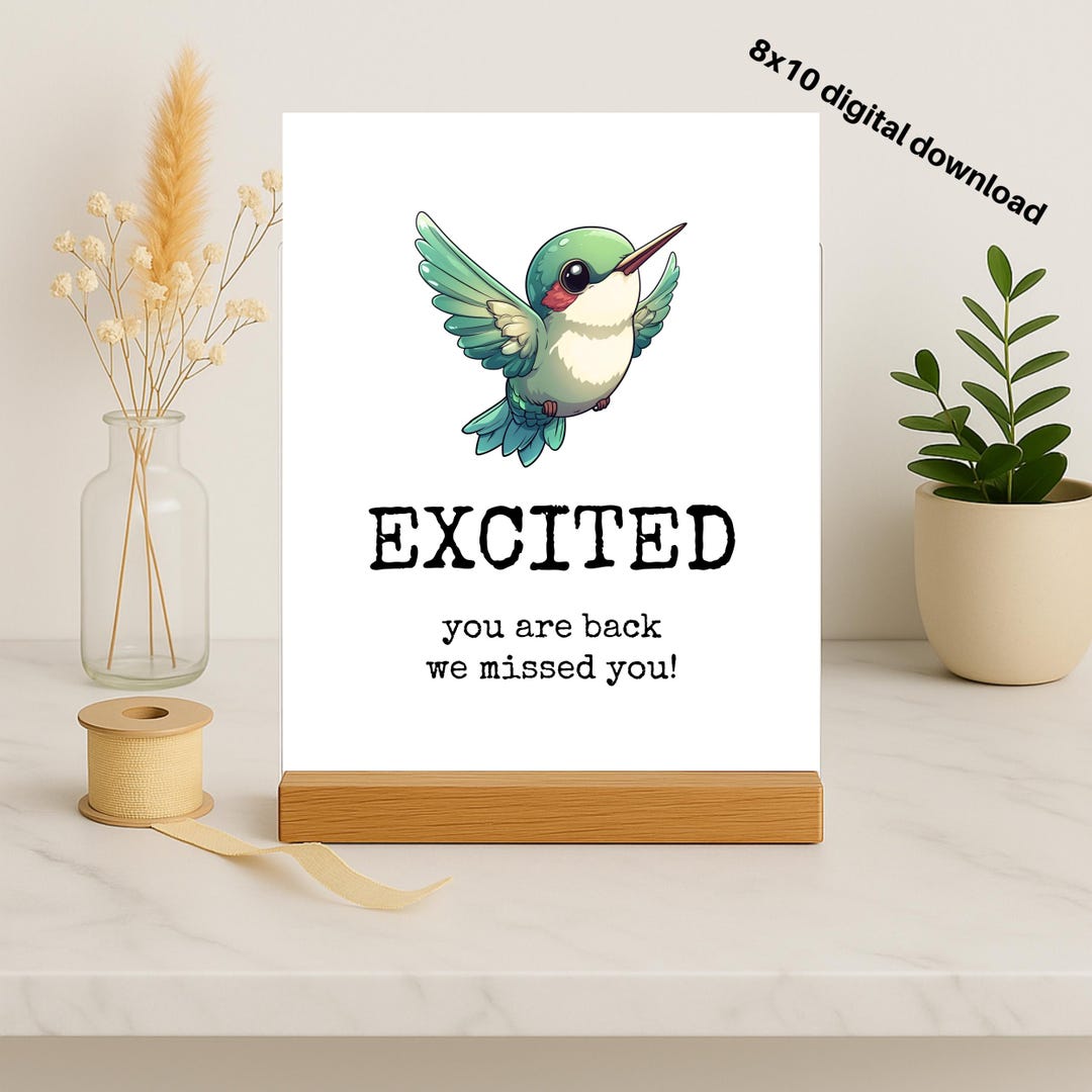 8x10 Welcome Back SIGN: Excited You Are Back (printable) - Etsy