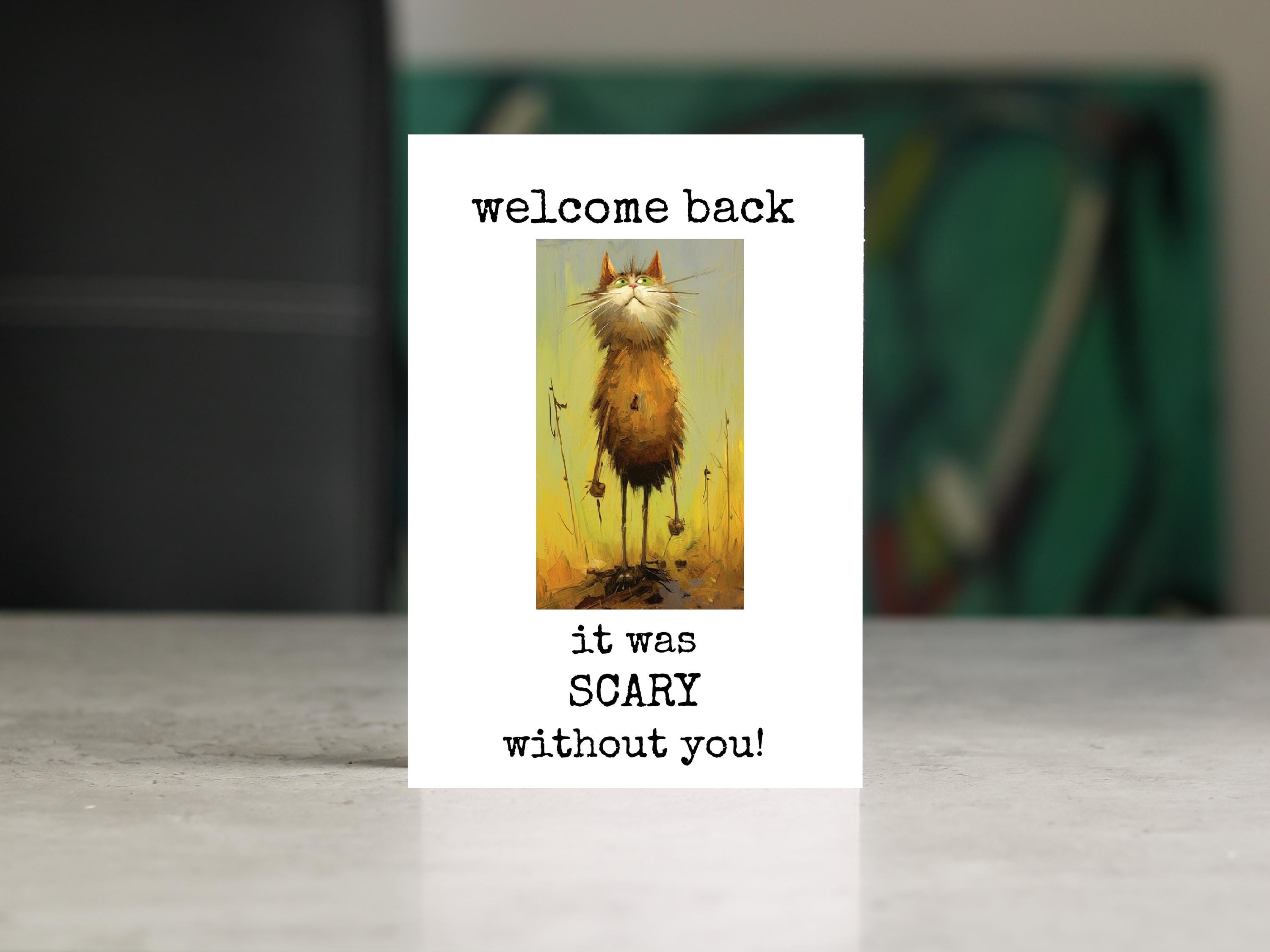 Funny Cat Welcome Back Card: Printable 4x6 (digital Download) - Etsy