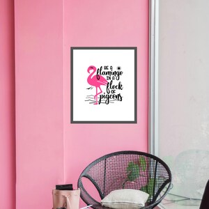Be a Flamingo Instant Digital Download Home Decor Print Gift Modern ...