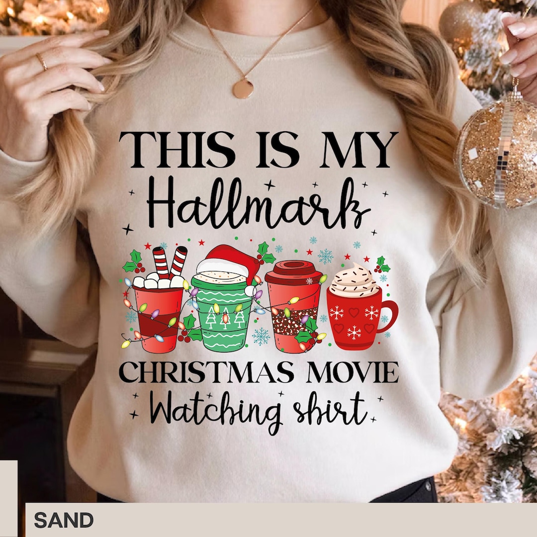 This is My Hallmark Christmas Movie Watching Sweatshirt, Hallmark Xmas ...