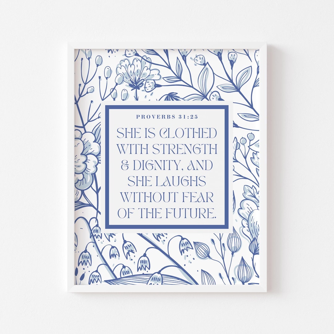 Proverbs 31 25 Wall Art - "she is Clothed With Strength and Dignity ...