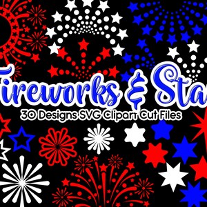 30 Designs Fireworks & Stars Independence Day Patriotic SVG Silhouette ...