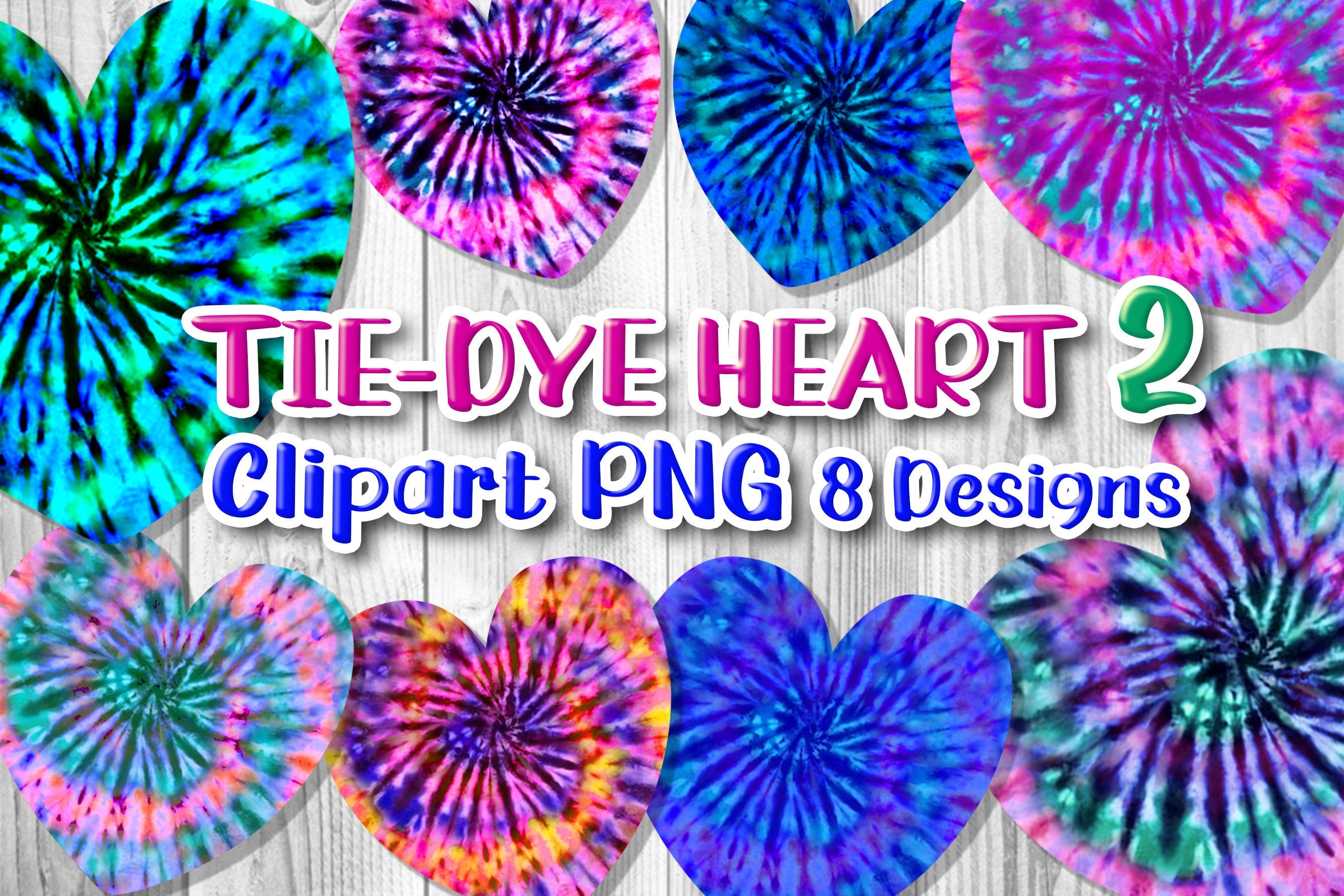 8 Tie Dye Hearts Sublimation PNG Clipart Set 2 Heart Shape Design ...